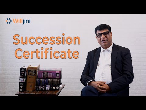 What is a Succession Certificate | When do you need it | Process and Efforts