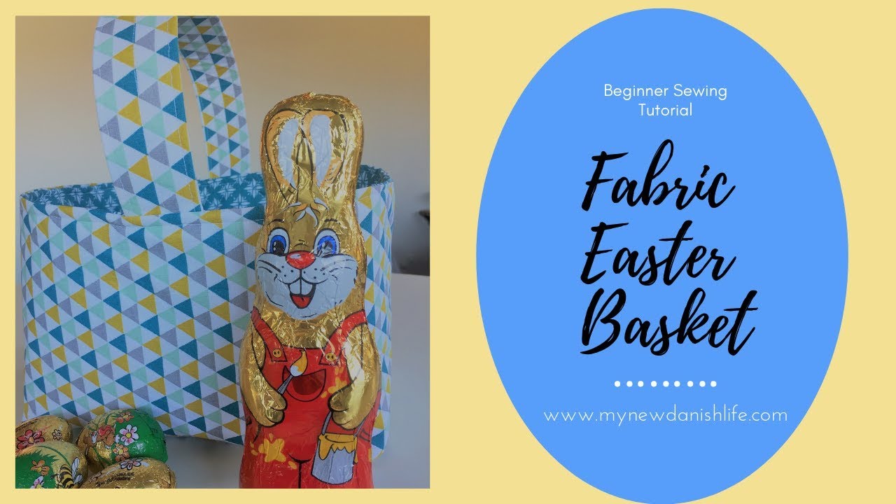 DIY Fabric Easter Basket / Easy, Beginner Sewing Tutorial