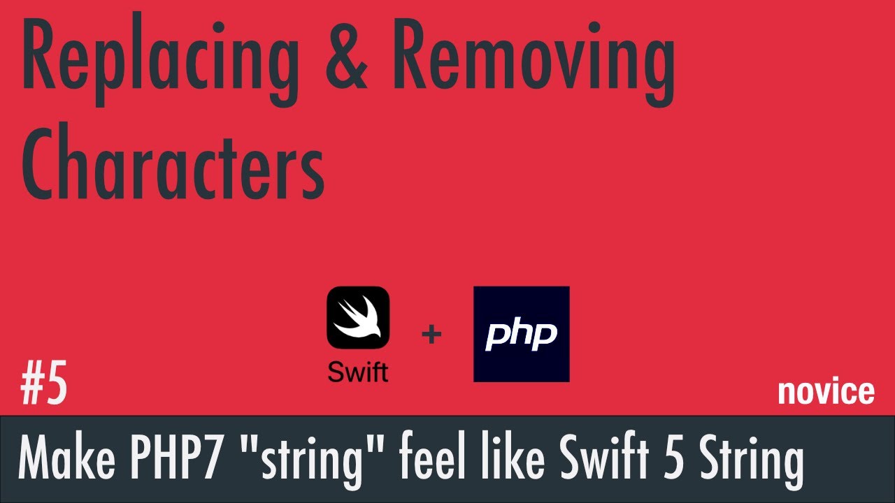 PHP String Class 5: Replacing & Removing Characters - novice