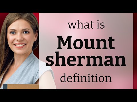 Mount sherman • meaning of MOUNT SHERMAN