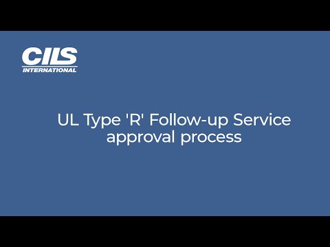 UL Type 'R' Follow-up Service approval process
