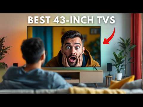 Best 43-Inch TVs 2025 - (Which One Is Right for You?)