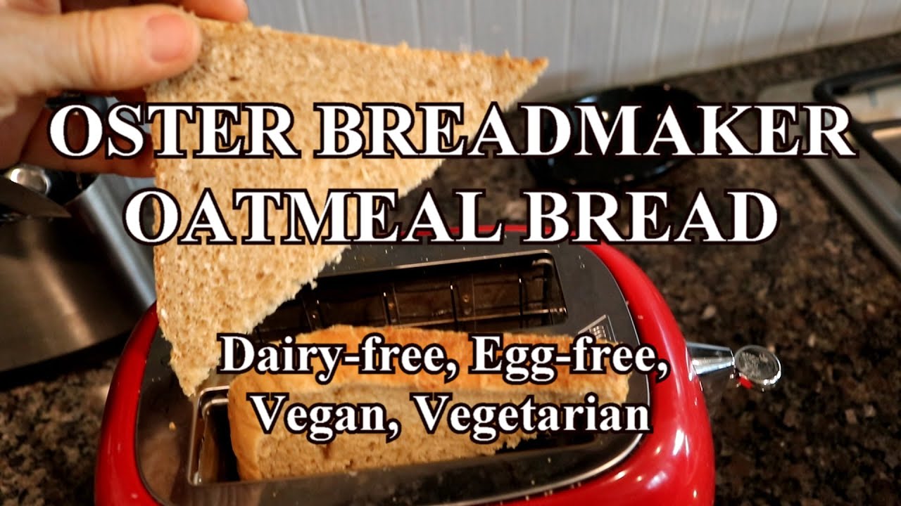Oster Breadmaker Oatmeal Bread