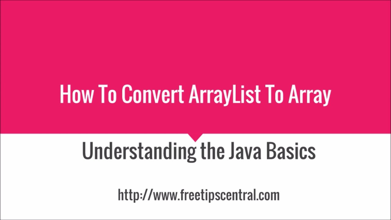 How To Convert ArrayList To Array Video