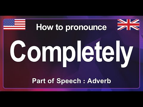 Completely Pronunciation Correctly in English, How to Pronounce Completely in American English