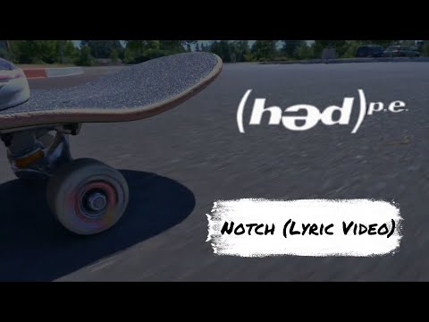 (Hed) P.E. - Notch (Lyric Video)