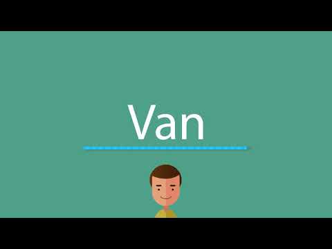 How to pronounce Van