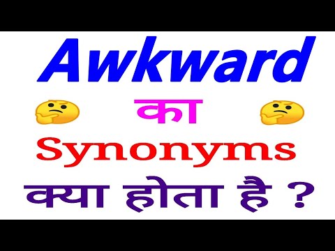 Awkward synonyms | synonyms of Awkward | Awkward synonyms in english