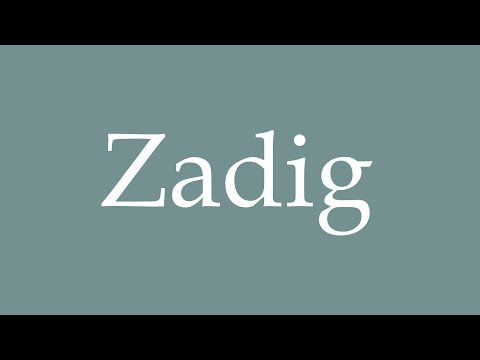 How to Pronounce ''Zadig'' Correctly in French