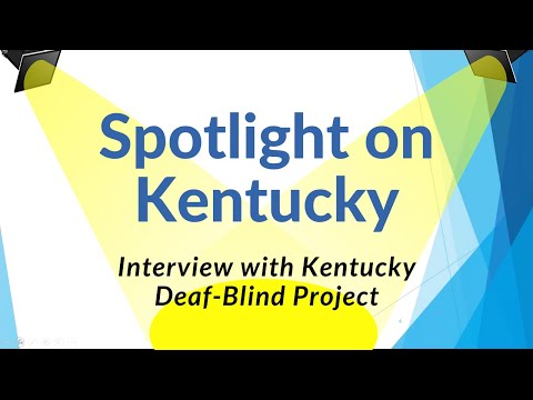 Spotlight on Kentucky, Interview with Kim Zeigler at the KY Deaf Blind Project