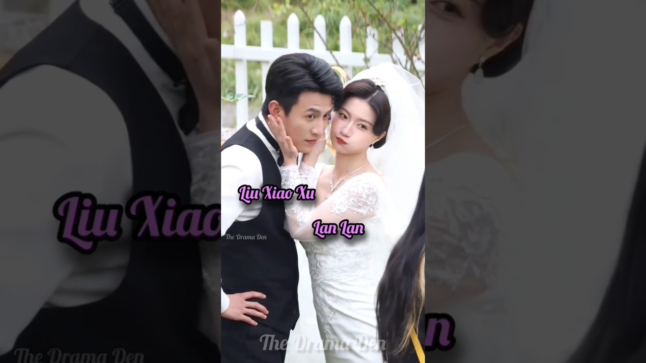 Liu Xiao Xu & Lan Lan 💕 | Couple in Drama #shortdrama #liuxiaoxu #lanlan