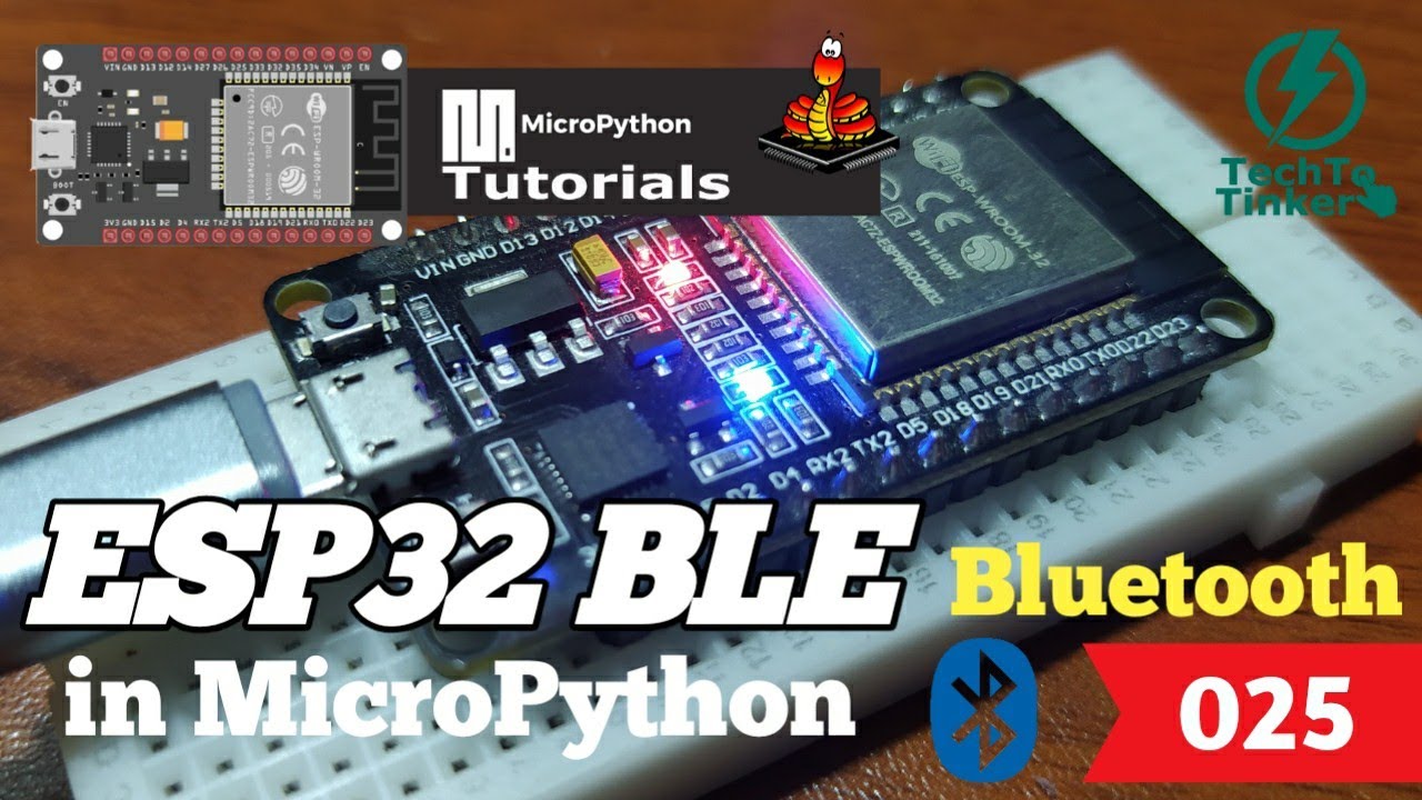 025 - ESP32 MicroPython: Bluetooth Low Energy | BLE