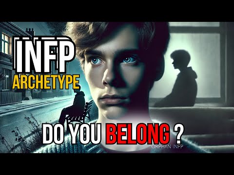 INFP & The Orphan Archetype: The Hidden Power of Feeling Like an Outsider