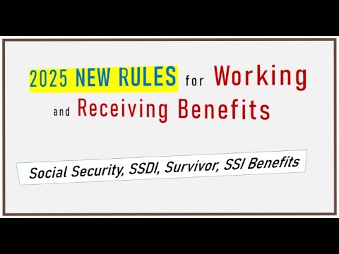 2025 Income Limits While RECEIVING Social Security, SSDI, SSI & Survivor Benefits