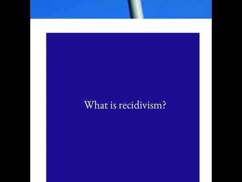 What is recidivism to you?