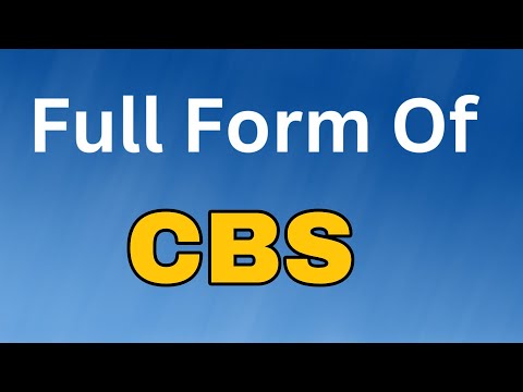 CBS Full Form/CBS meaning या मतलब क्या होता है.