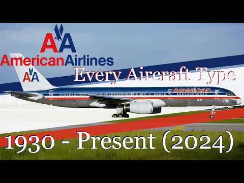 American: Every Aircraft type used from 1930 to the Present (2024)