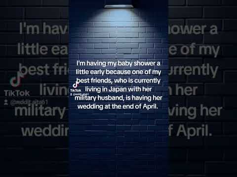 AITA For Having My Baby Shower on a Weekday Morning? Part 1/3