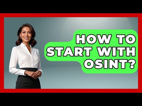 How To Start With OSINT? - International Policy Zone