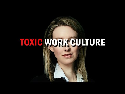 How Elizabeth Holmes Created a Toxic Work Culture