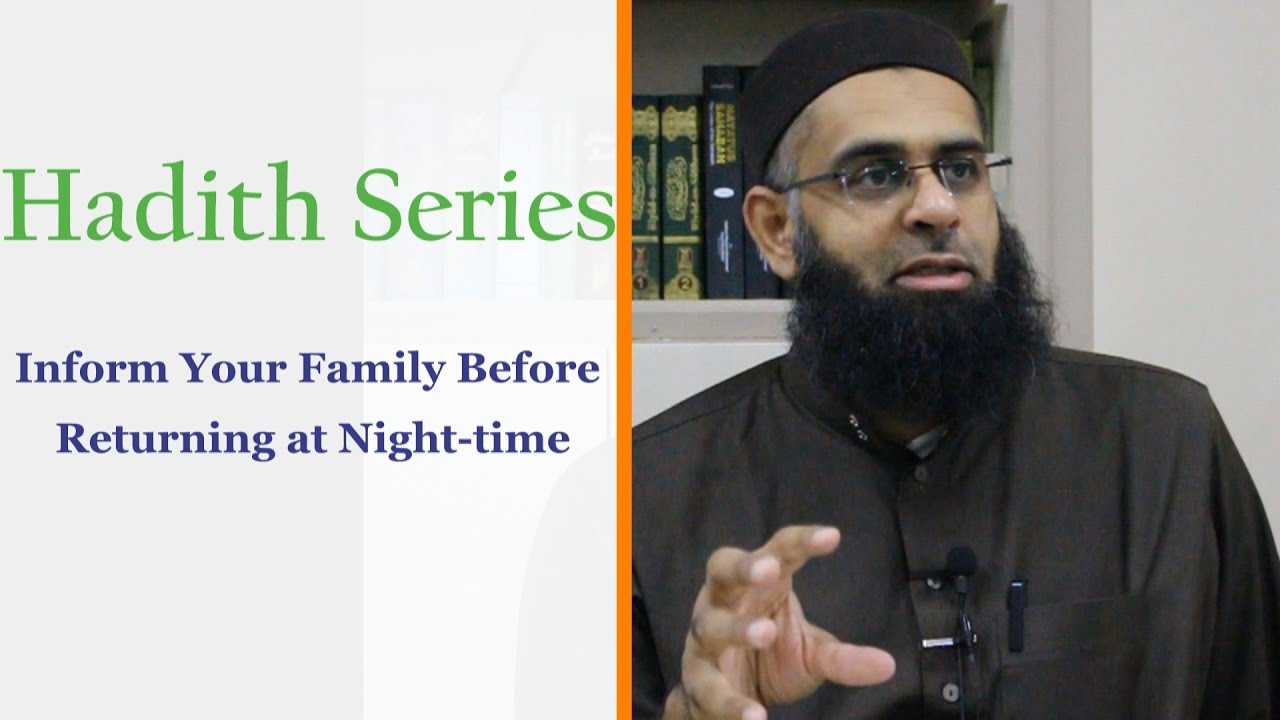 Inform Your Family Before Returning at Night-time (Hadith Commentary from Zad al-Talibin)