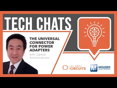 USB-C: The Universal Connector for Power Adapters | Tech Chats - Cypress and Mouser Electronics