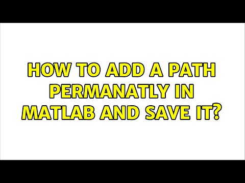 How to add a path permanatly in matlab and save it?