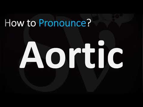 How to Pronounce Aortic? (CORRECTLY)