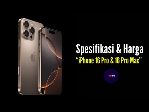 Spesifikasi, Harga iPhone 16 Pro & 16 Pro Max