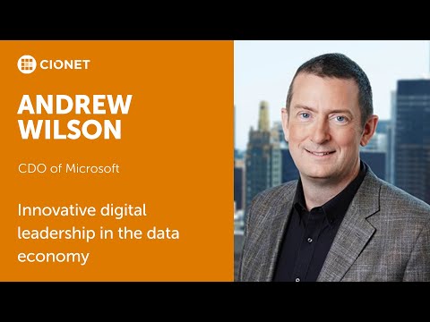 Andrew Wilson, CDO at Microsoft - CIOFEST 2022 - Innovative digital leadership in the data economy