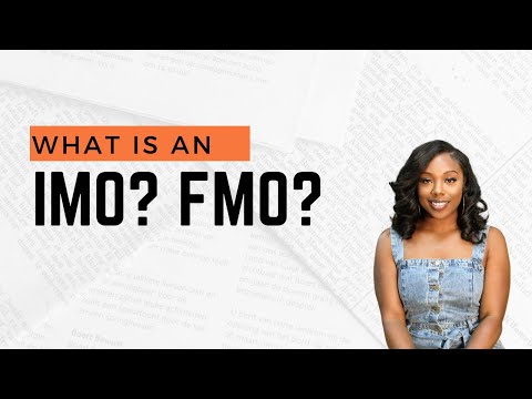 What Is An IMO? FMO? Both Are Explained In This Video