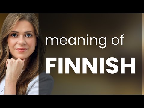 Finnish | what is FINNISH definition