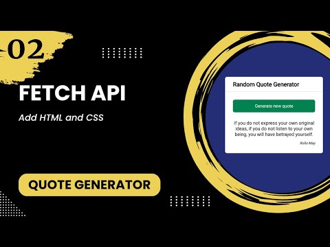 Fetch API quote generator #2 - Add HTML and CSS