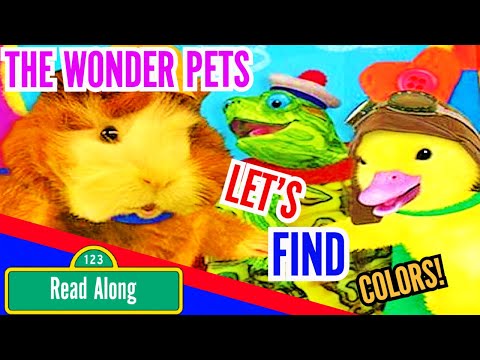 THE WONDER PETS! ~ Kids favorite books Read Aloud ~ LET'S FIND COLORS! ~TUCK ~ LINNY & MING-MING