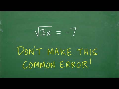 Solve: the square root of (3x) = – 7 don’t make this common error!