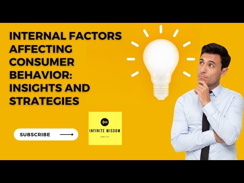03 Internal Factors Affecting Consumer Behavior: Insights and Strategies