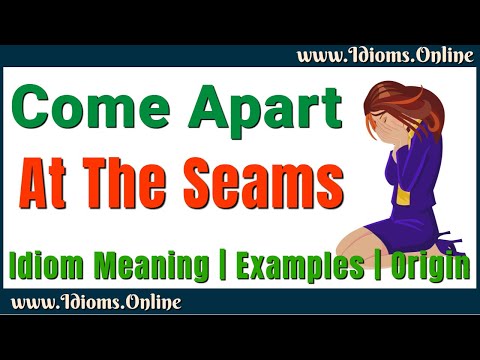 Come Apart at the Seams Meaning | English Phrases & Idioms | Examples & Origin