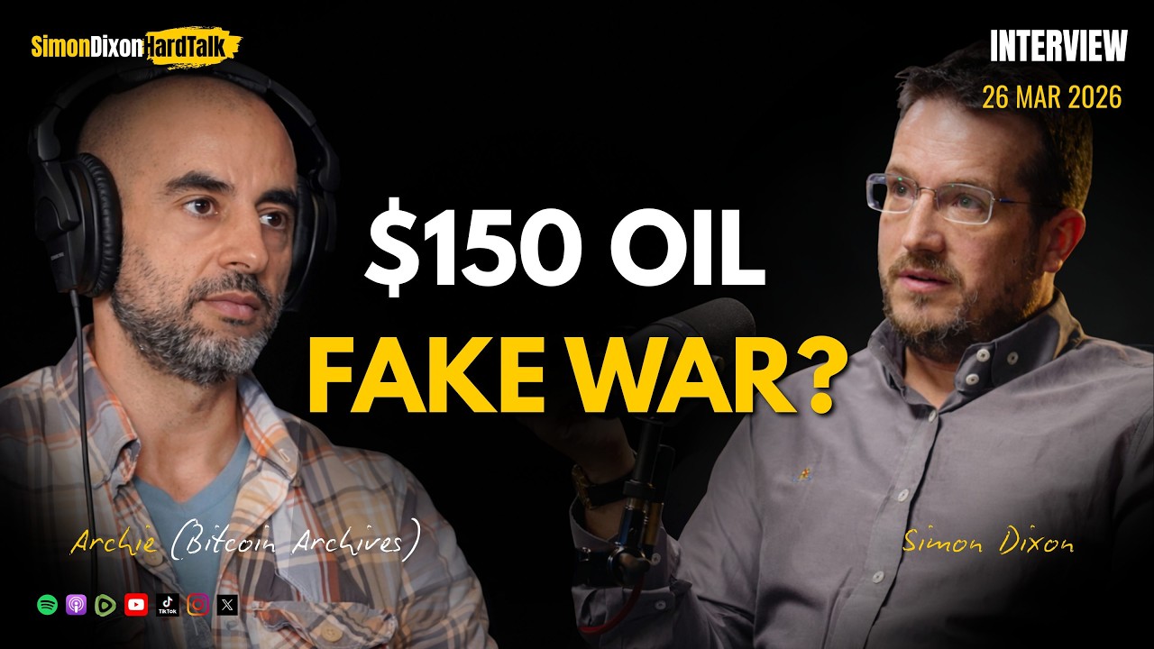 $150 Oil Crisis & Fake War — Did Iran Just Beat Larry Fink? (Simon Dixon on Bitcoin Archives)
