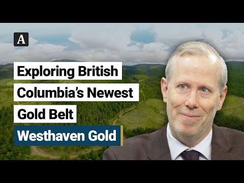 The Assay TV - Ken Armstrong, President & CEO, Westhaven Gold