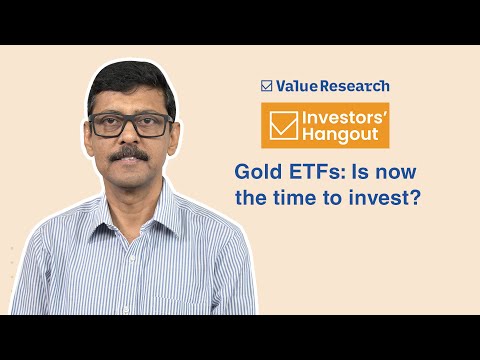 Investing in Gold: Is it the right time? | Gold ETFs explained | Value Research