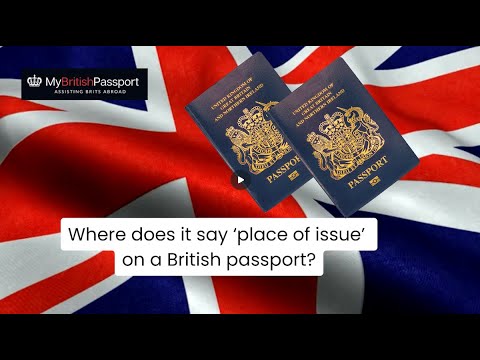 UK Passport Place of Issue Explained - 1 Minute Explanation