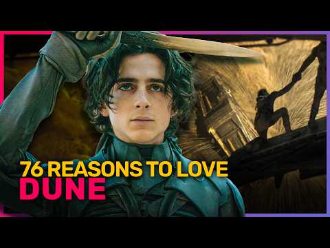 76 Reasons To Love Dune