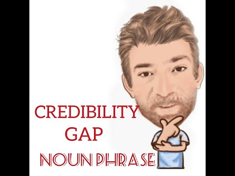 English Tutor Nick P Noun Phrase (236) Credibility Gap