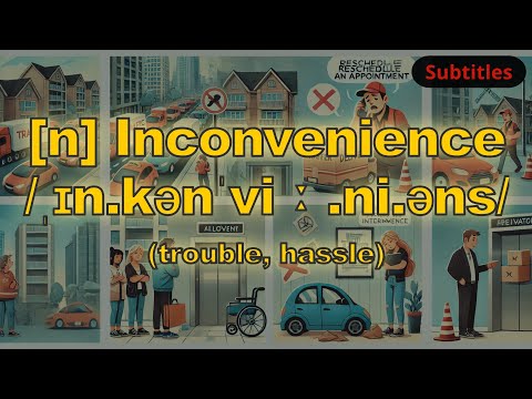 [n] Inconvenience meaning (trouble, hassle) with 5 examples