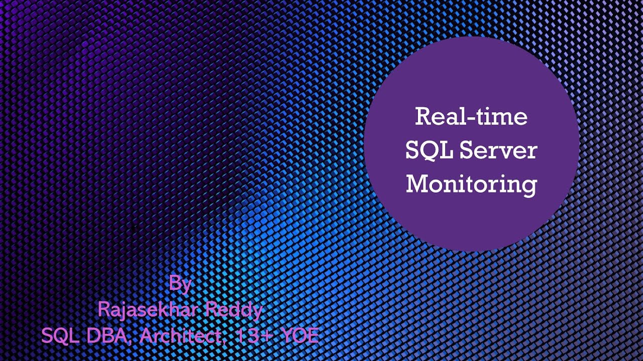 1. How to monitor sql server in real-time