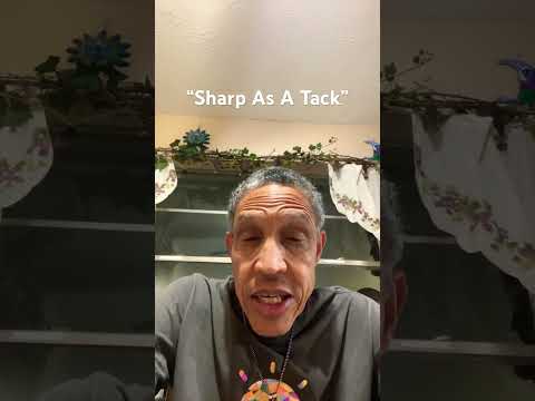 “Sharp As A Tack” - Have you heard this English expression?