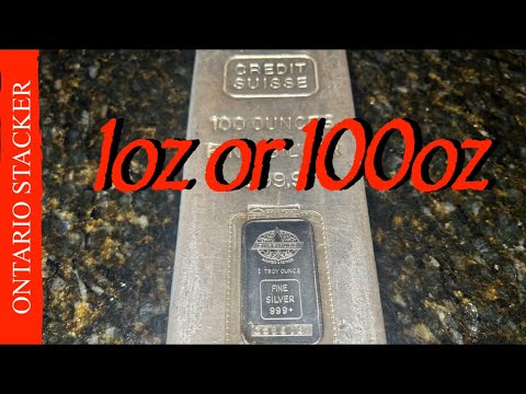 1 OR 100 oz SILVER BARS- WHAT IS BETTER FOR YOU!!