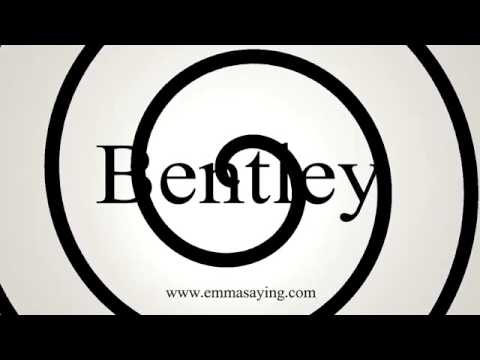 How to Pronounce Bentley