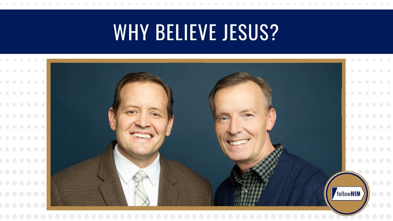 Why believe Jesus? • followHIM Favorites • May 4-10 • Come, Follow Me