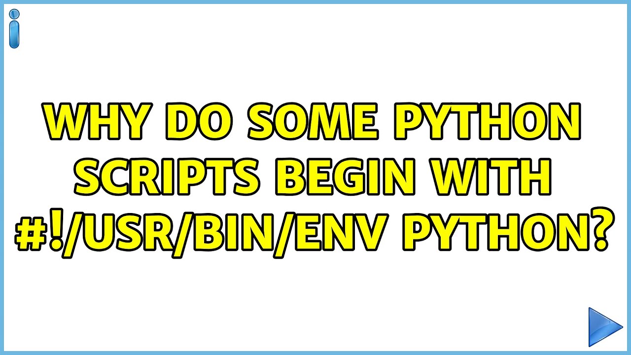 Ubuntu: Why do some python scripts begin with #!/usr/bin/env python? (3 Solutions!!)